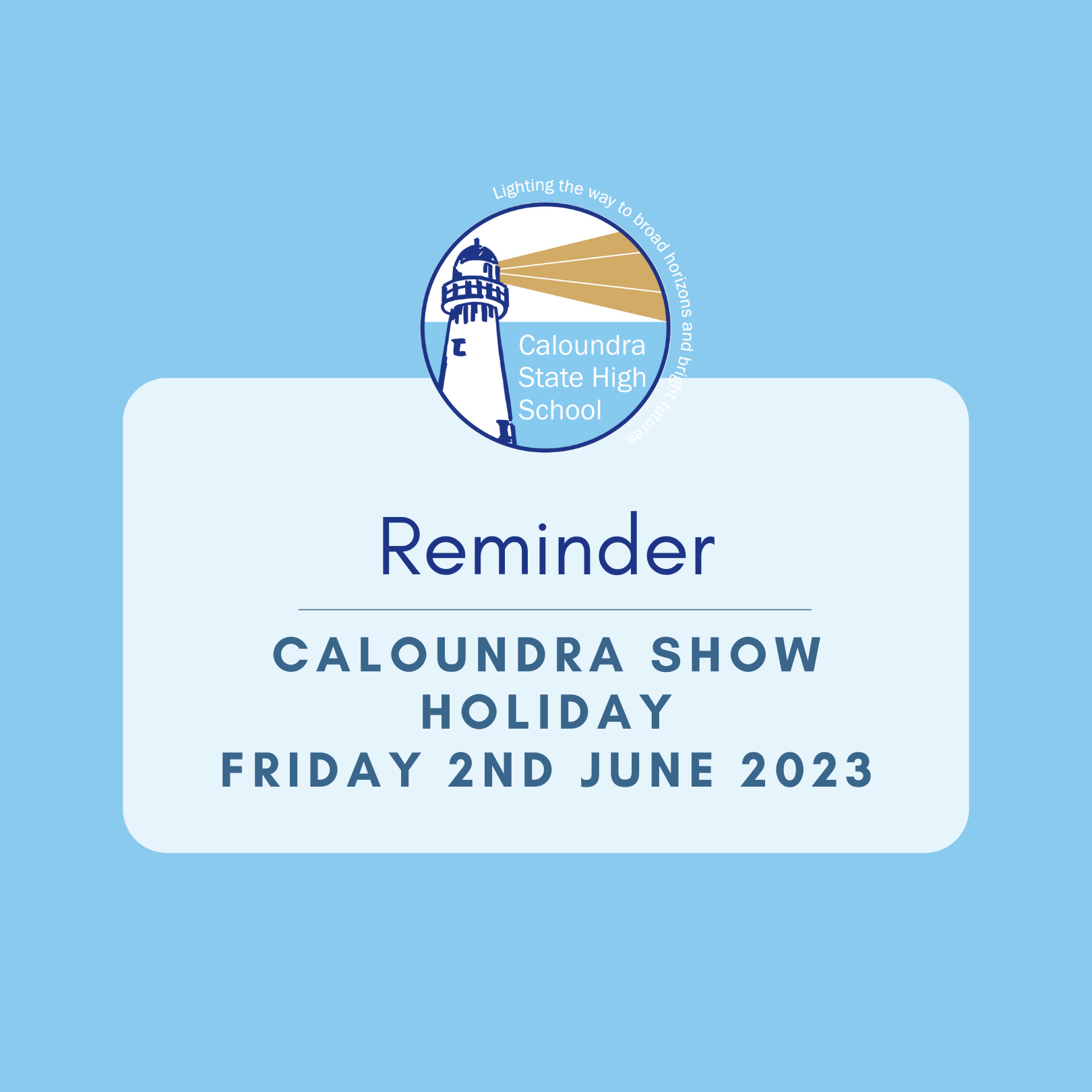 School Closed for Caloundra Show Holiday - Friday 2nd June 2023